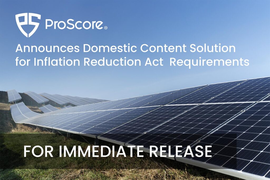 ProScore Announces Domestic Content Solution for Inflation Reduction Act Requirements – ProScore